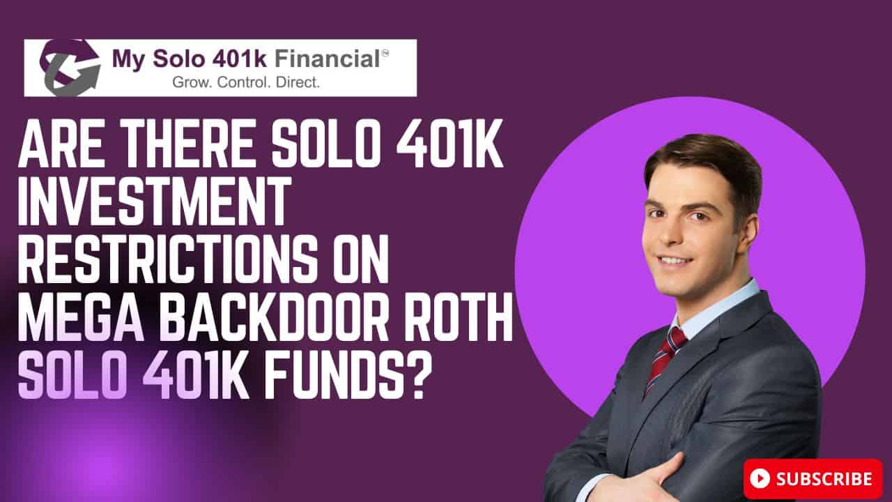 Solo 401k FAQ: Are there Solo 401k investment restrictions on Mega ...