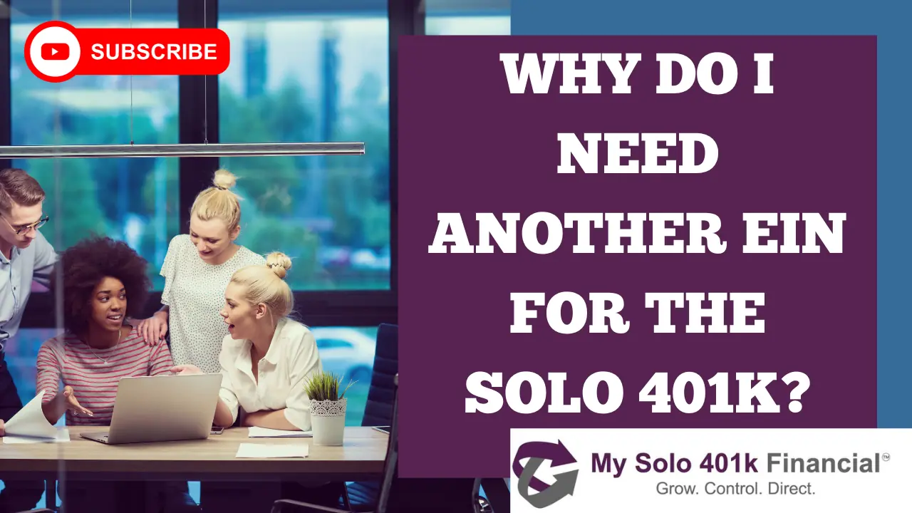 Why do I need another EIN for the Solo 401k? - My Solo 401k Financial