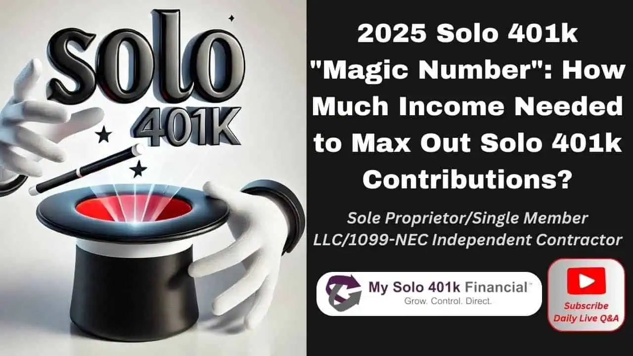 Maximize Your Solo 401(k): Find Your "Magic Income Number" for Maximum Contributions as a Sole ...