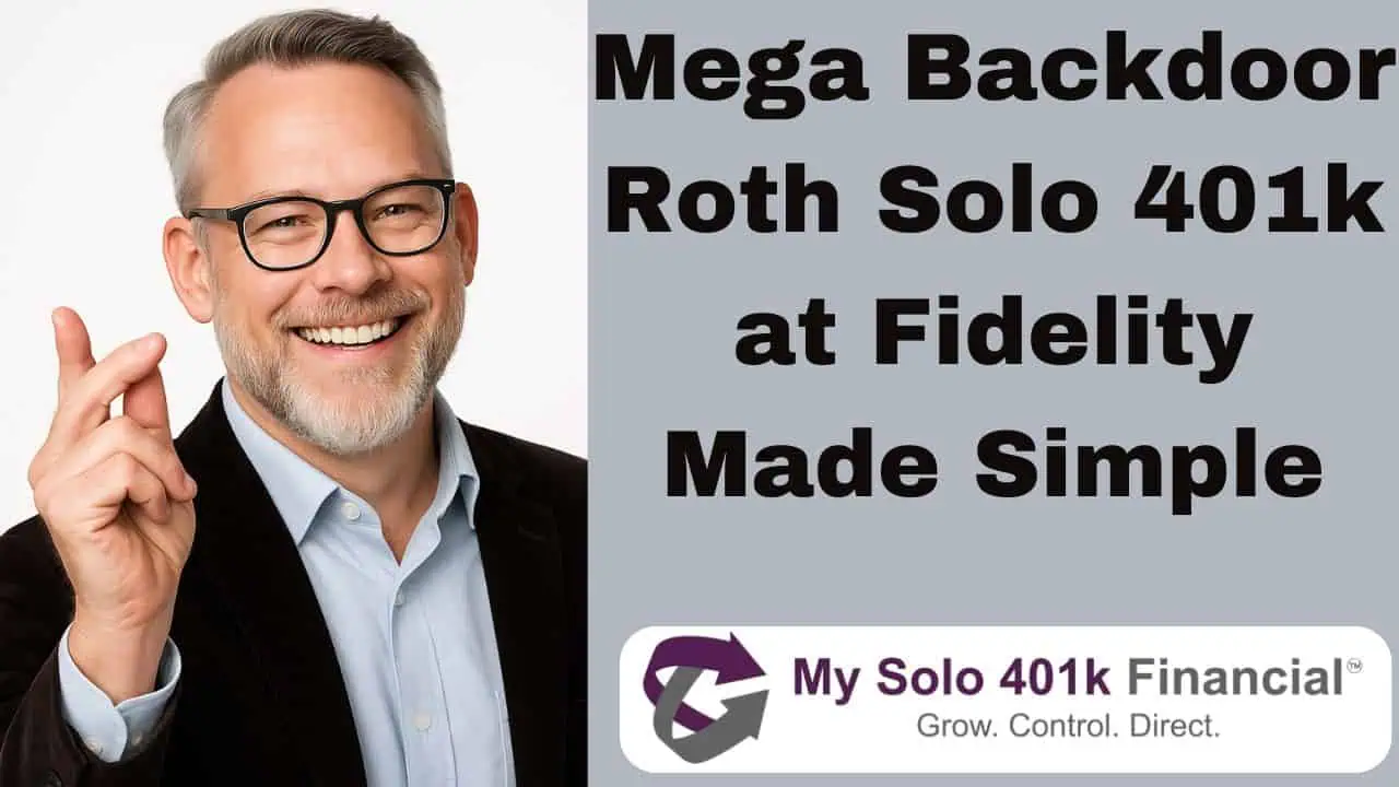 Mega Backdoor Roth Solo 401k at Fidelity - Made Simple - My Solo 401k ...