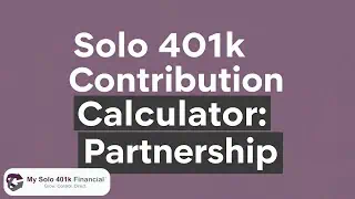 2025 Solo 401k Contribution Calculator: Live Examples for Partnership (Mega Backdoor Roth) - My ...
